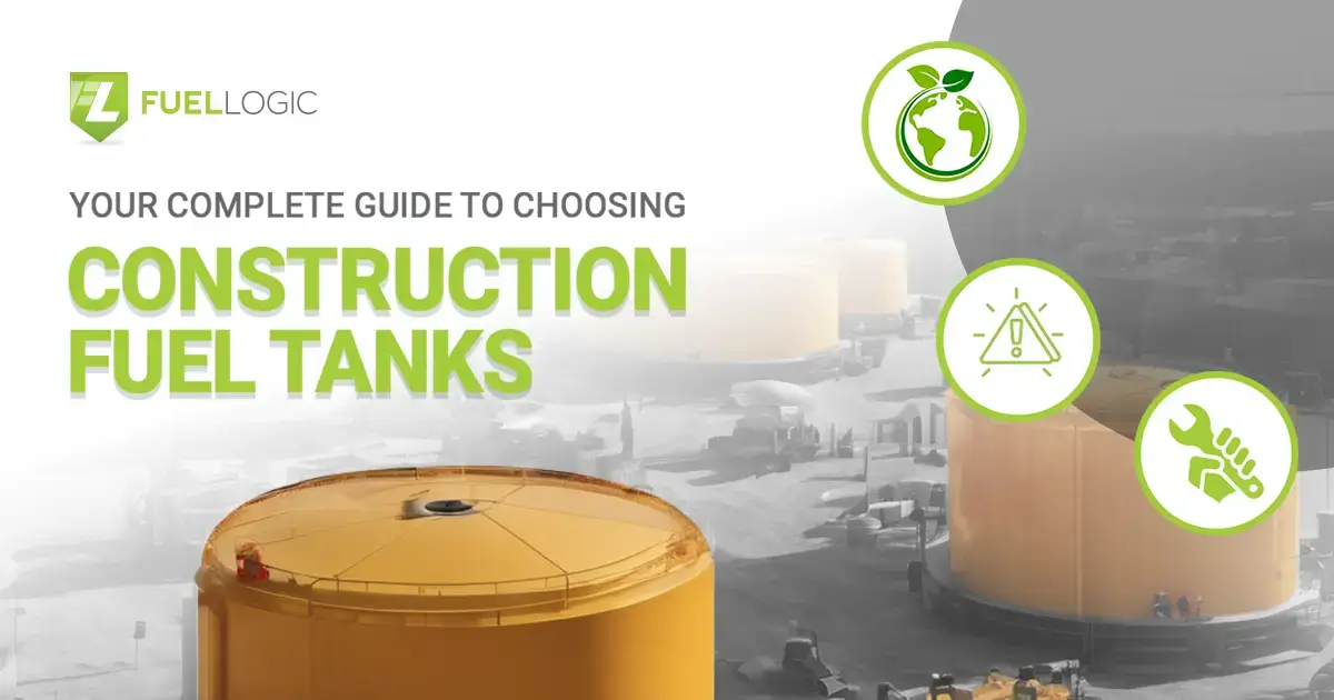 Your Complete Guide to Choosing Construction Fuel Tanks
