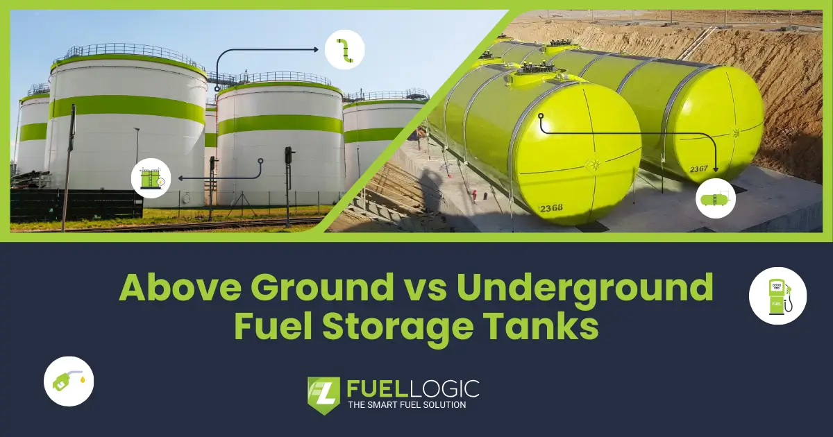 Above Ground vs Underground Fuel Storage Tanks - Fuel Logic