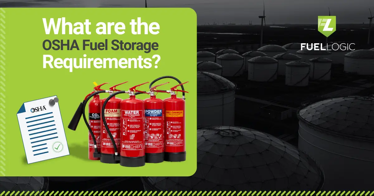 What Are The OSHA Fuel Storage Requirements - Fuel Logic