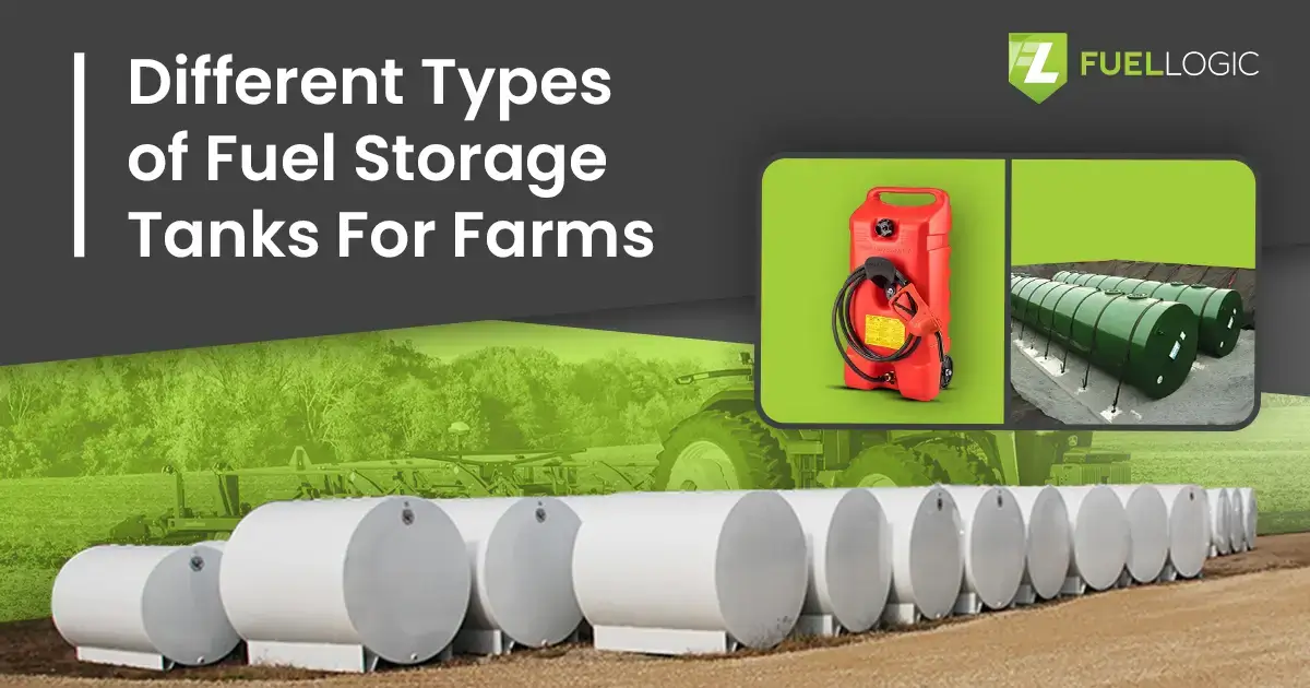 Understand Different Types of Fuel Storage Tanks for Farms