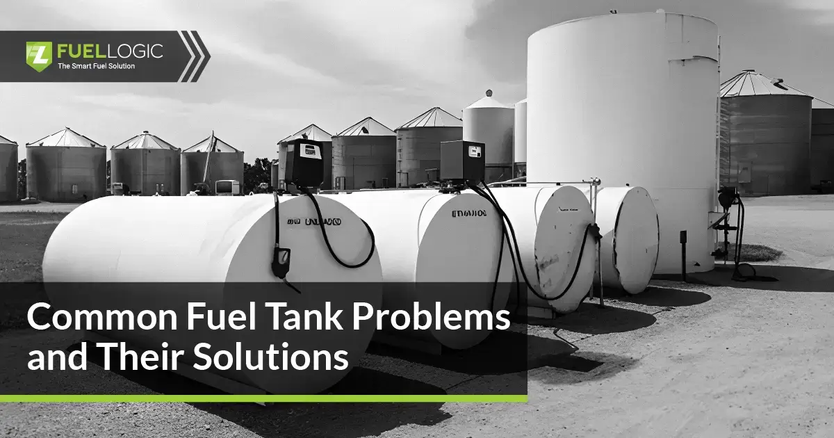 Common Fuel Tank Problems and How to Fix Them - Fuel Logic