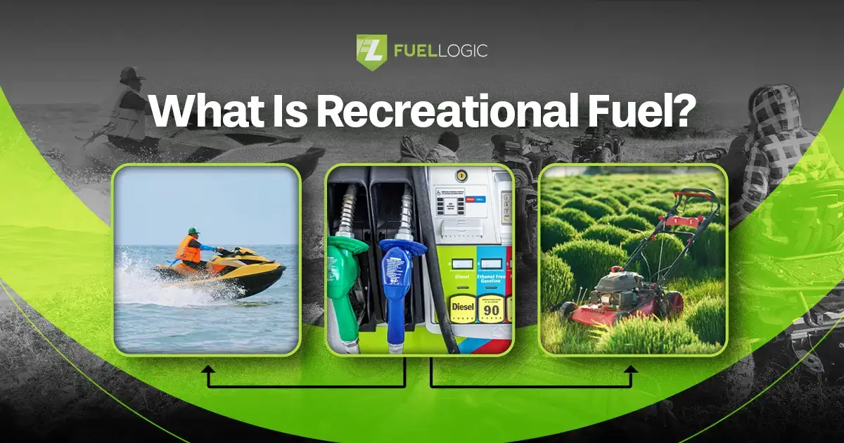What Is Recreational Fuel? Find Out Here - Fuel Logic