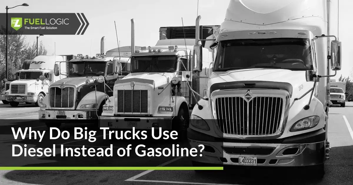 Why Do Big Trucks Use Diesel Instead of Gasoline?